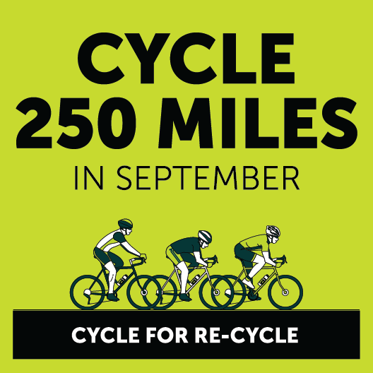 Cycle 250 Miles in September | Cycle for Re-Cycle